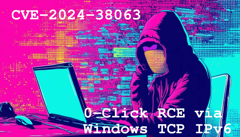 CVE-2024-38063 Windows TCP/IP Remote Code Execution Vulnerability