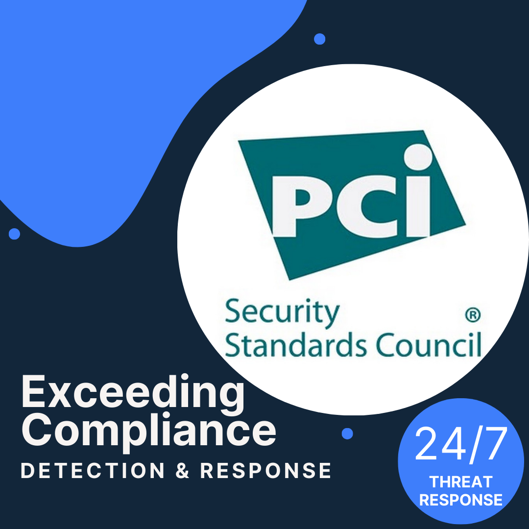 Exceeding PCI Requirements to Detect & Respond to Threats