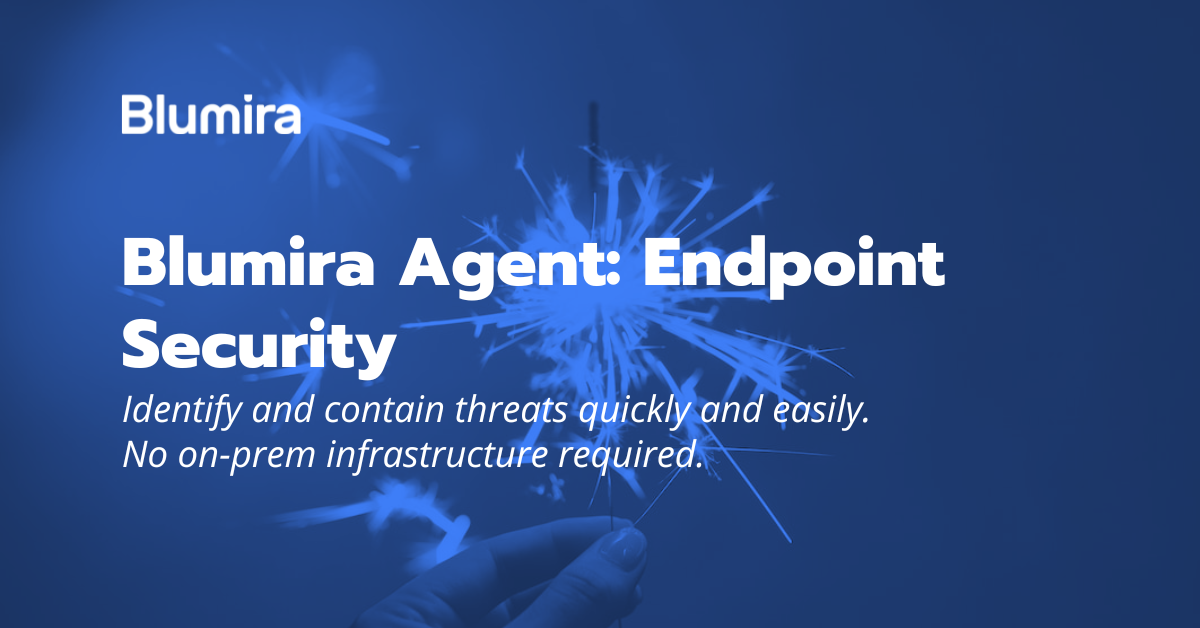 Blumira Agent: Enhancing Endpoint Security