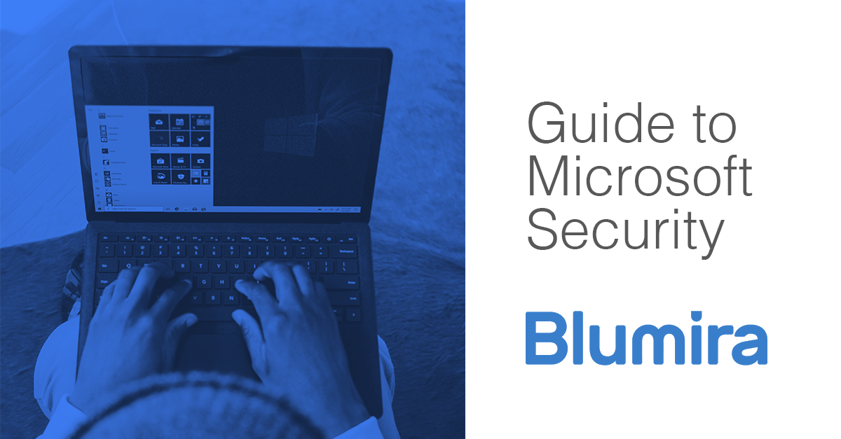 Now Available: Guide to Microsoft Security | Blumira